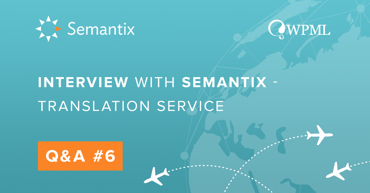 An interview with Semantix - WPML