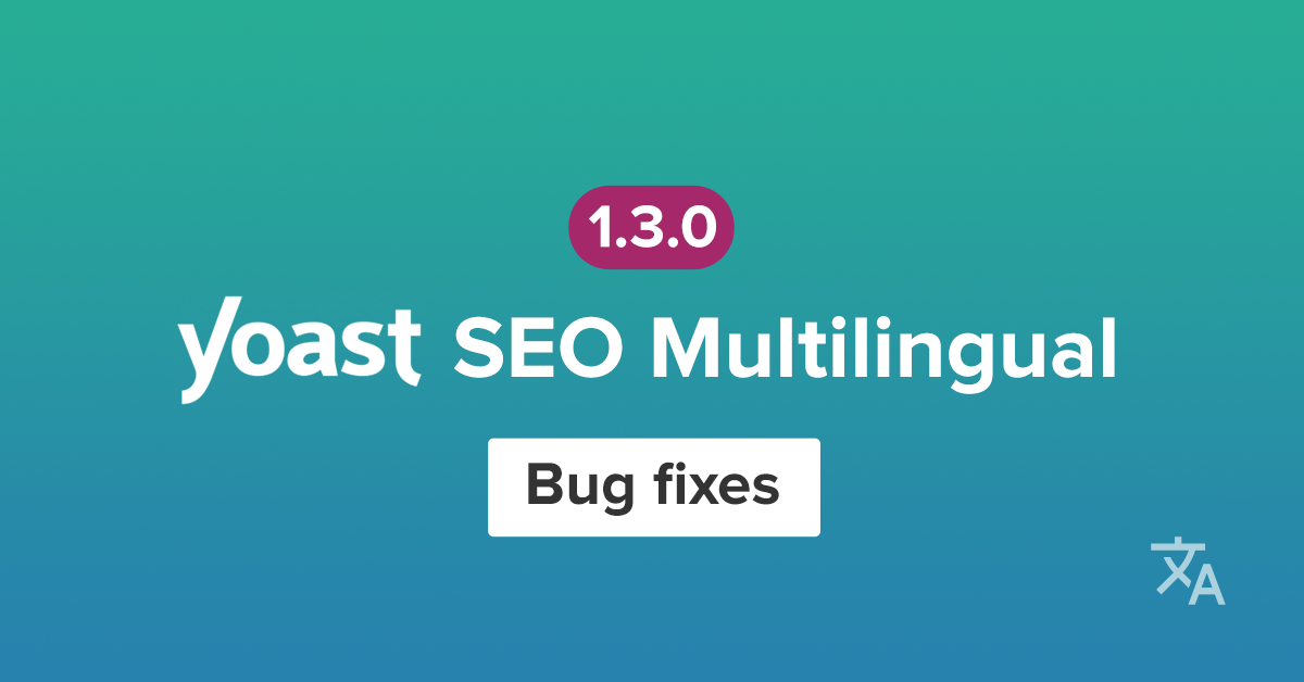 Bug fix release for WPML's glue plugin for Yoast SEO - WPML