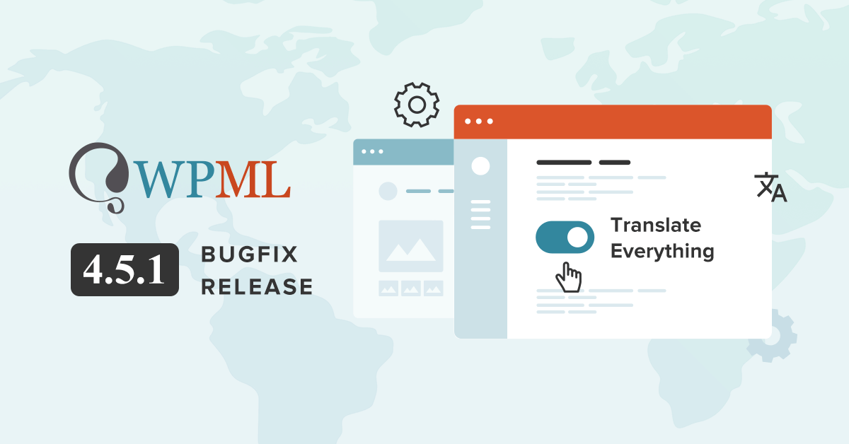 WPML 4.5.1 - Bug fixes and improvements for Blog licenses - WPML