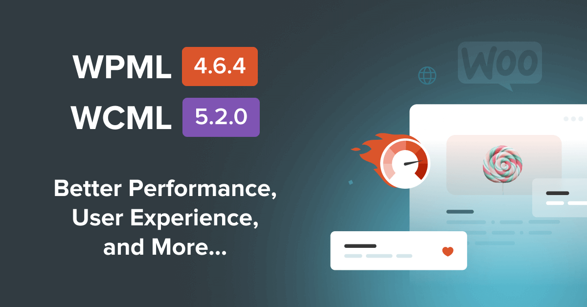 WPML 4.6.4 and WCML 5.2.0 - Better Experience and Performance