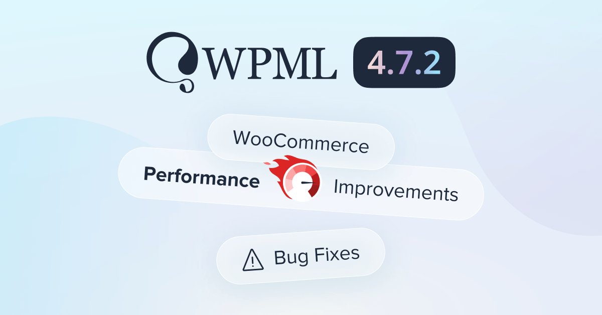 WPML 4.7.2 and WPML Multilingual & Multicurrency for WooCommerce 5.4.2 - Better Performance for ...